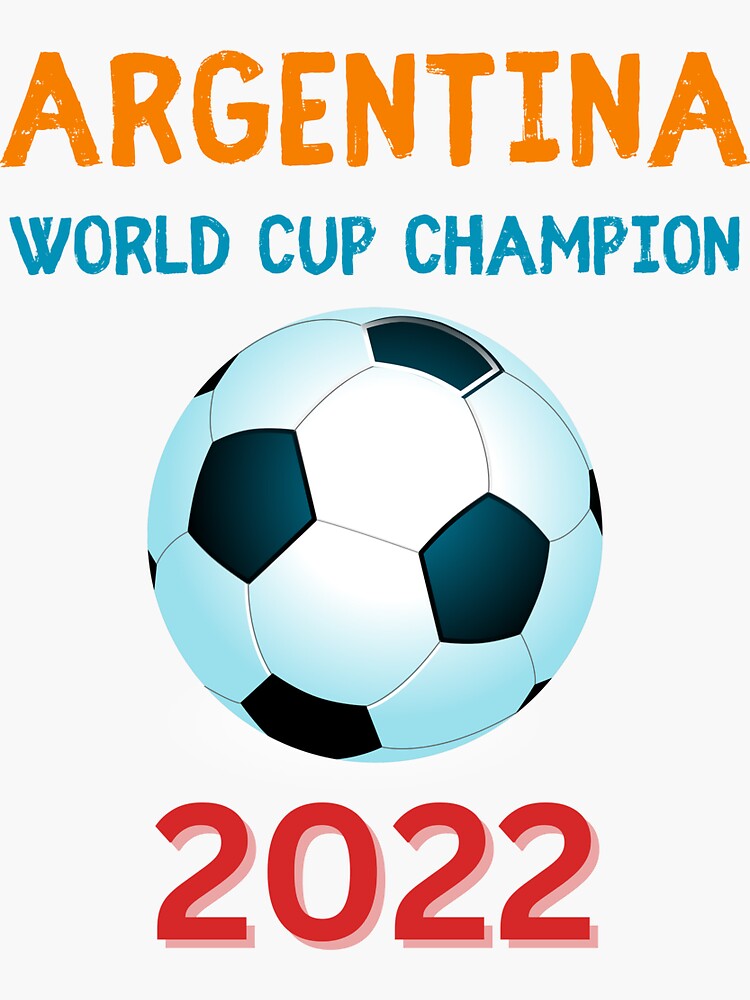 "Argentina, 2022 World Cup Champion" Sticker for Sale by Moremon ...