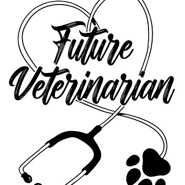 "Future Veterinarian Veterinary Doctor Veterinarian" Poster for Sale by ...