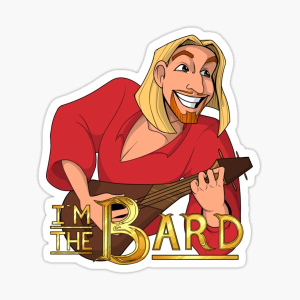 "I'm The Bard" Sticker by princeclarkey | Redbubble