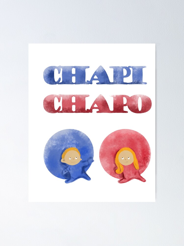 "Chapi Chapo" Poster for Sale by Themys24 | Redbubble