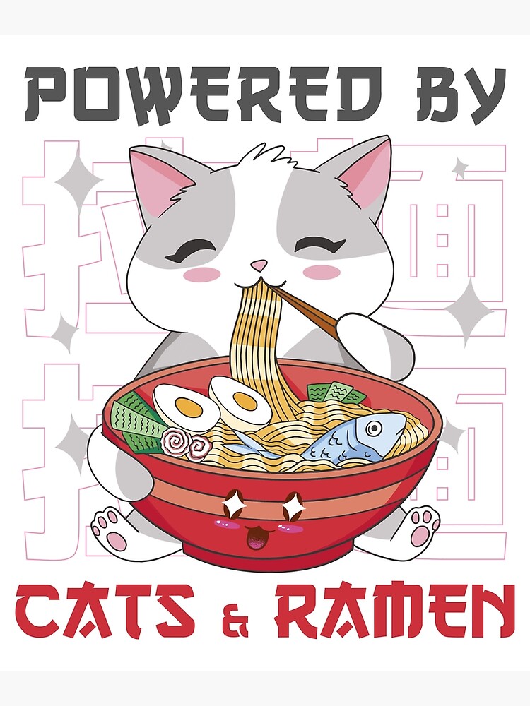 "Powered by Ramen & Cats - Kawaii Cat Eating Ramen Noodle" Art Print for Sale by ollalla | Redbubble