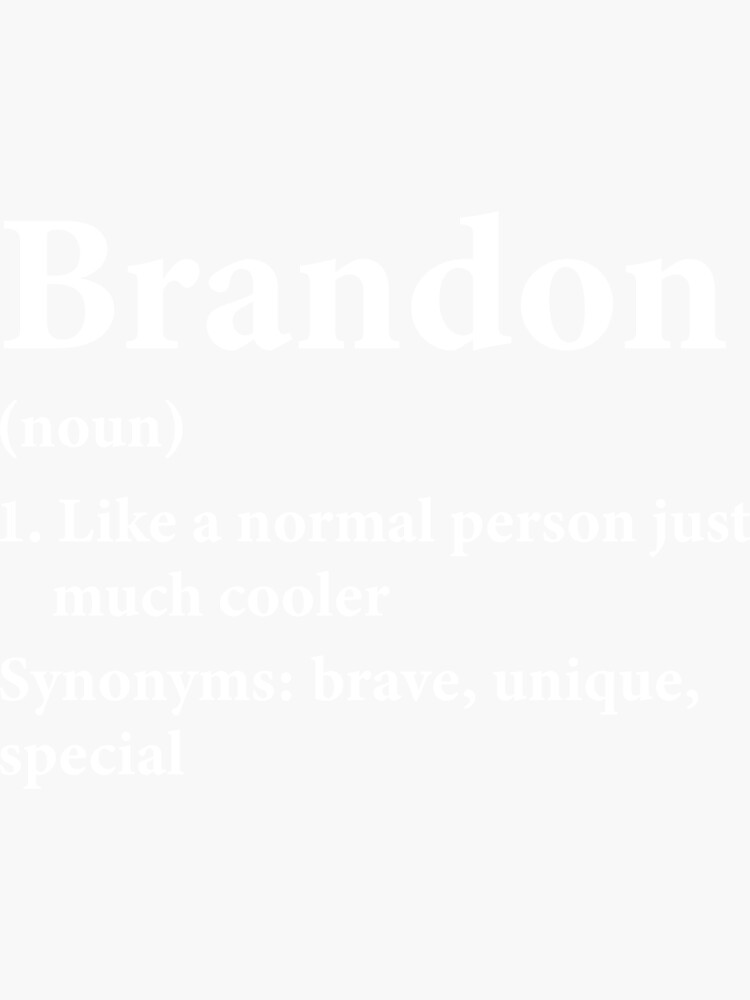 "Brandon Name Definition Funny Personalized" Sticker for Sale by ...