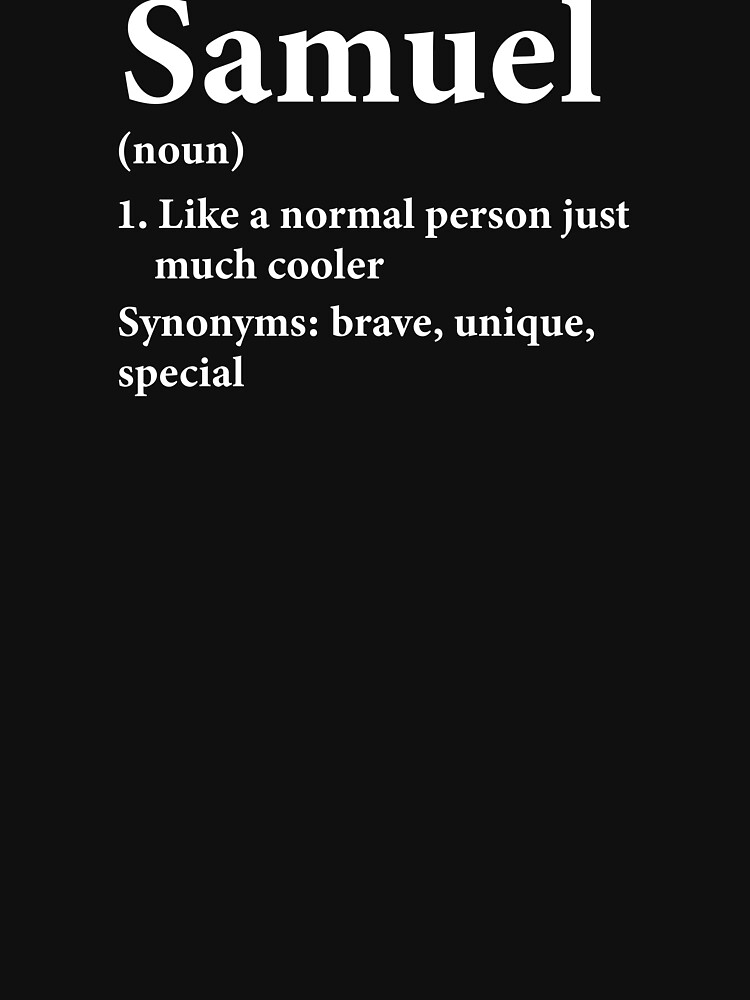 "Samuel Name Definition Funny Personalized" T-shirt for Sale by ...