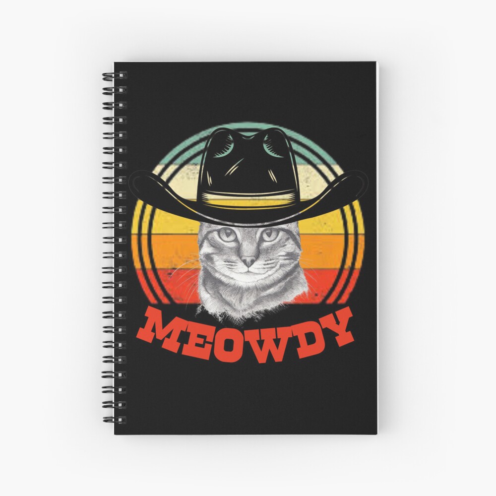 "Meowdy Texas cat funny quote, Cat meme " Spiral Notebook for Sale by ...