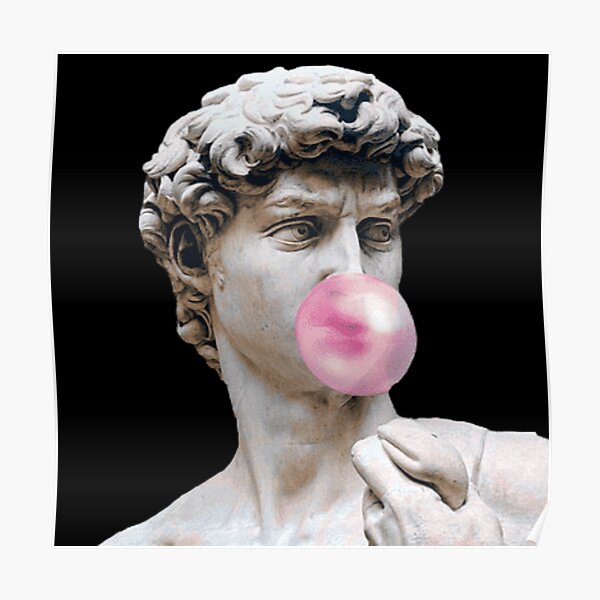 "David with gum David with gum David with gum David with gum" Poster ...