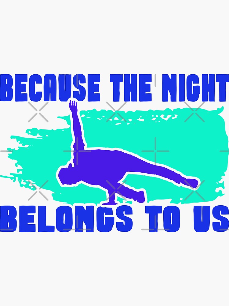 "Breakdance BBoy Night Belongs To Us" Sticker for Sale by GCFULLA ...