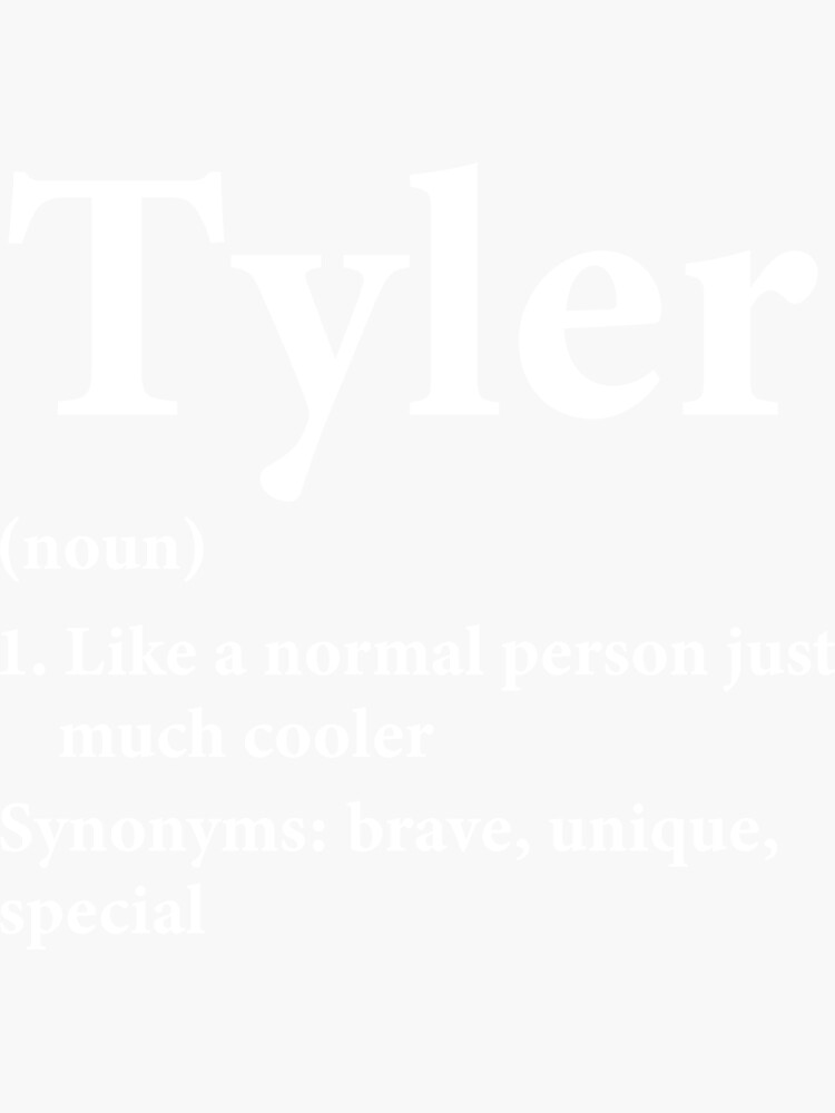 "Tyler Name Definition Funny Personalized" Sticker for Sale by ...