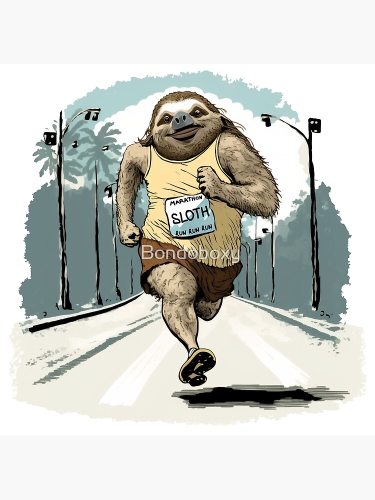 "Sloth Running" Poster for Sale by Bondoboxy | Redbubble