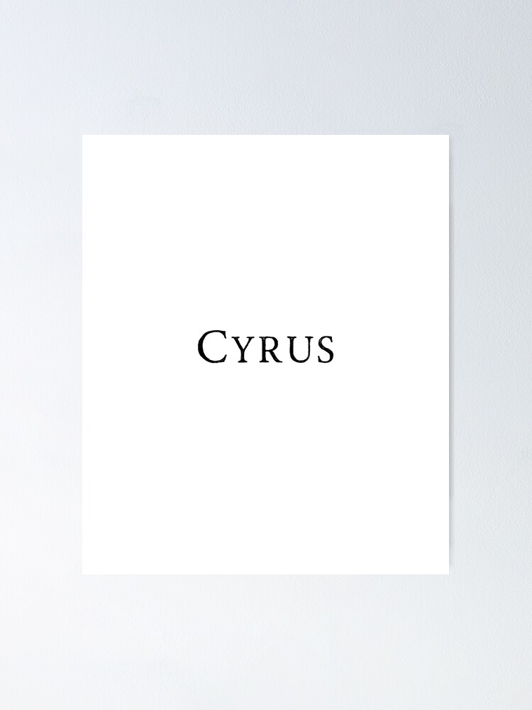 "Cyrus - Persian (iranian) name" Poster for Sale by Elbenj | Redbubble