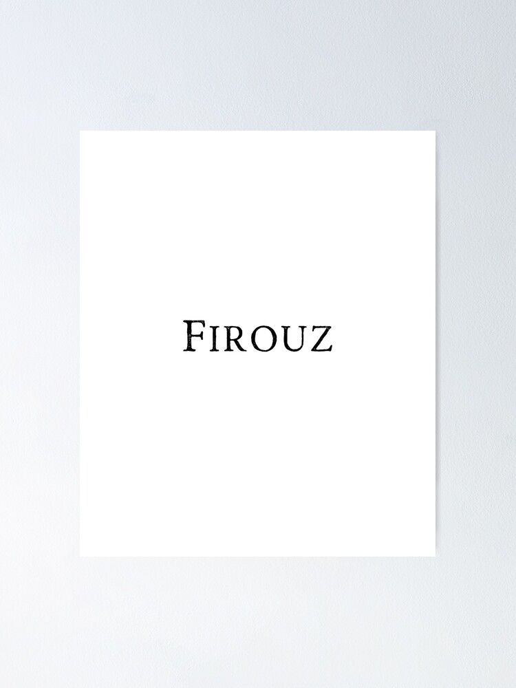 "Firouz - Persian (iranian) name" Poster for Sale by Elbenj | Redbubble