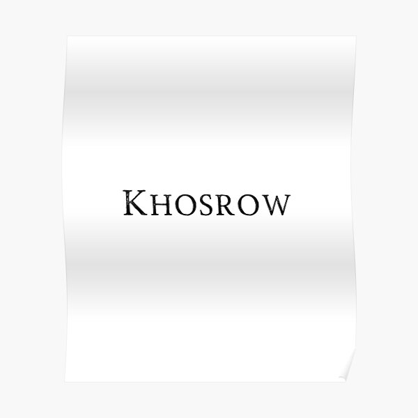 "Khosrow - Persian (iranian) name" Poster for Sale by Elbenj | Redbubble