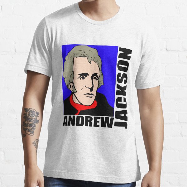 "ANDREW JACKSON" T-shirt for Sale by IMPACTEES | Redbubble | andrew ...