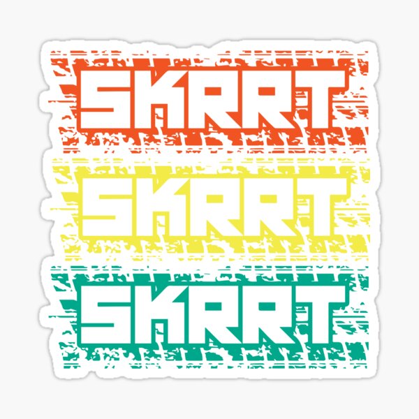 "Skrrrt Skrrt Gen Z Trending Urban Funny Graphics" Sticker for Sale by ...