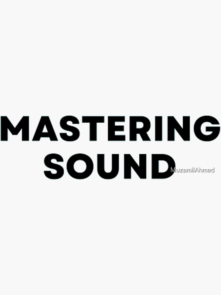 "Mastering Sound" Sticker for Sale by MuzamilAhmed | Redbubble