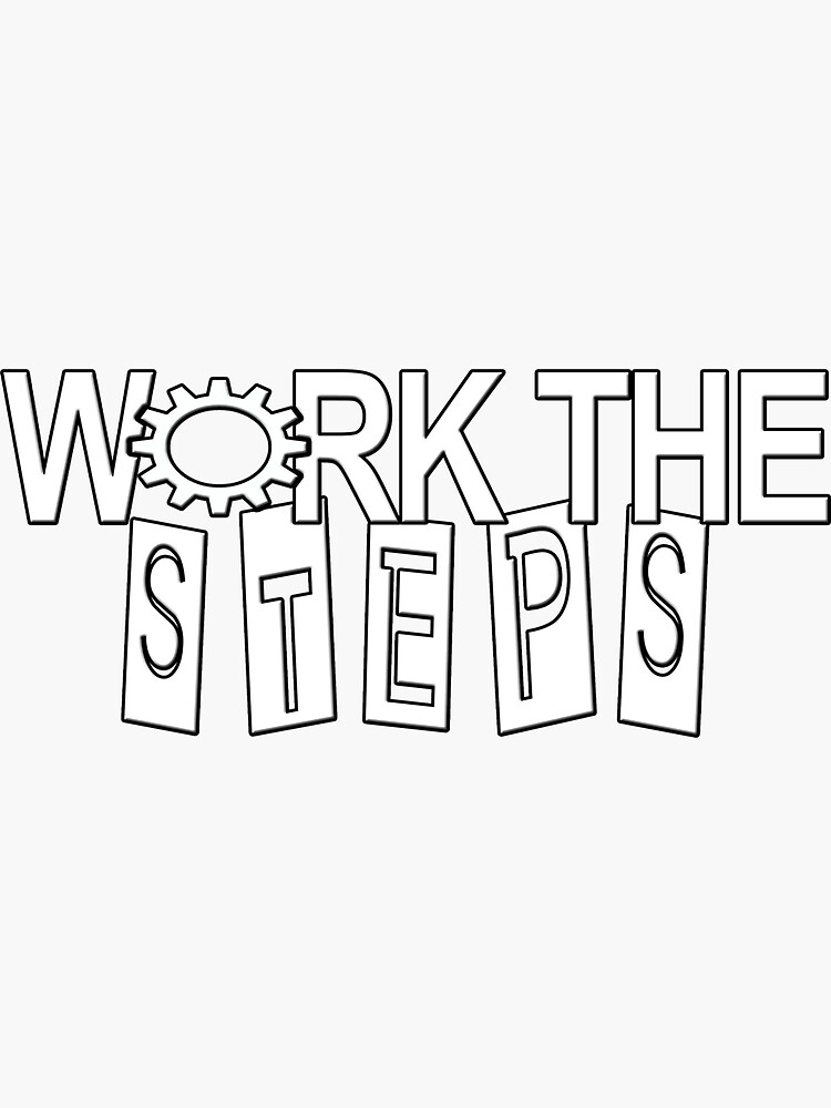 "Work The Steps" Sticker for Sale by decaldivinity | Redbubble