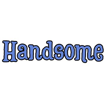 The Word Handsome Clipart Goodnight Handsome GIFs | Tenor