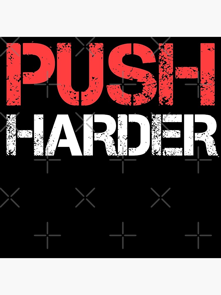 "Push Hard : Inspirational Quote" Poster for Sale by EnzoVectorism ...