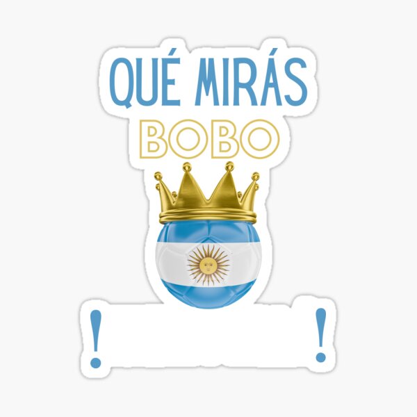 "Que Miras Bobo" Sticker for Sale by Yittyyshop | Redbubble