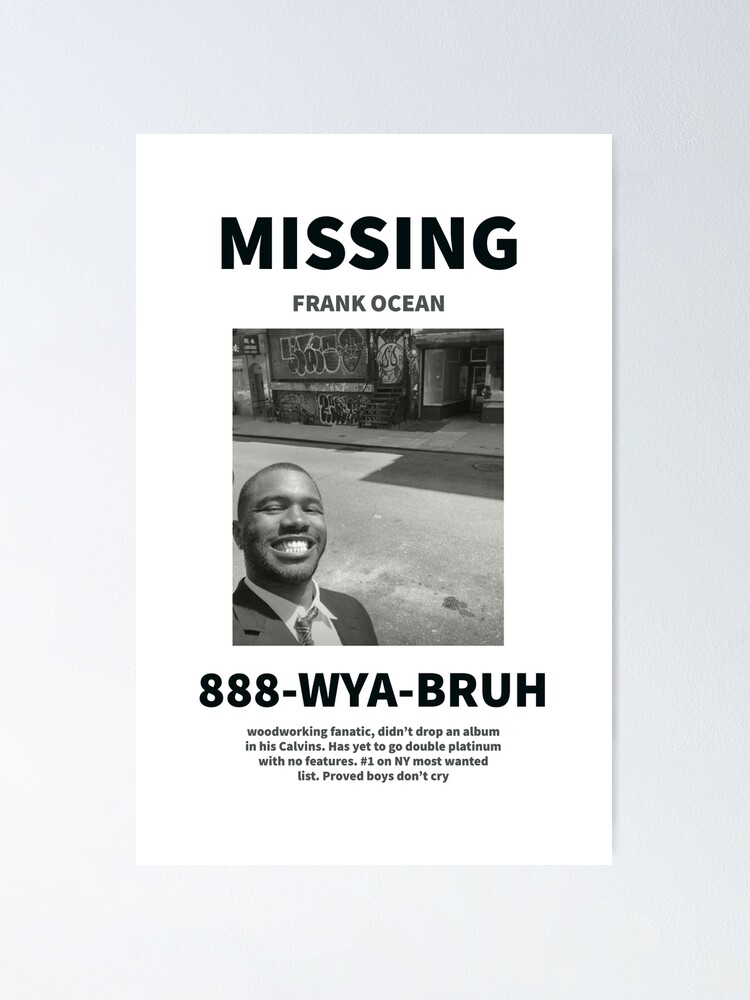 "FRANK OCEAN MISSING POSTER" Poster for Sale by archangel444 | Redbubble