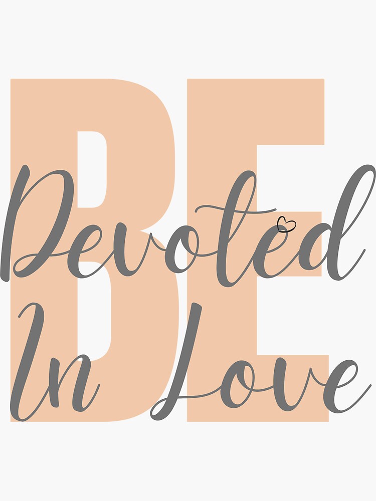 "Be Devoted In Love Wedding Inspirational Christian Art" Sticker for ...