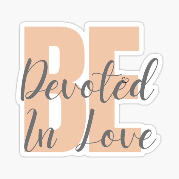"Be Devoted In Love Wedding Inspirational Christian Art" Sticker for ...