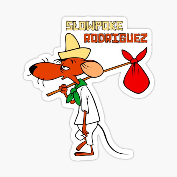 "Slowpoke Rodriguez Cartoon" Sticker for Sale by piter205 | Redbubble
