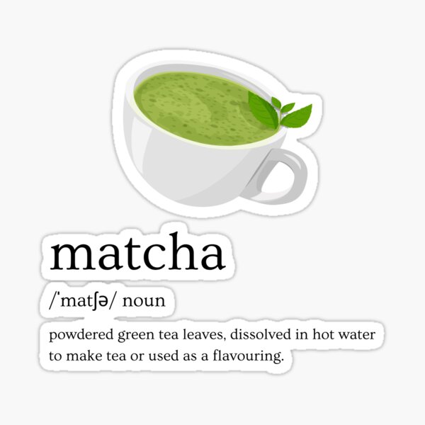 "matcha word definition" Sticker for Sale by DinasoDesign | Redbubble