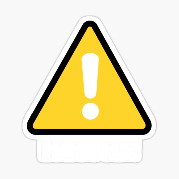 "ERROR text with sign, black background white text" Sticker for Sale by ...