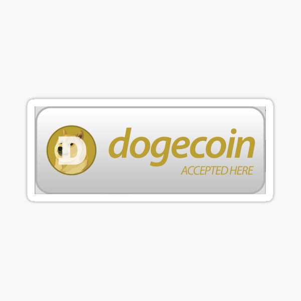 " Accepted here: Dogecoin (Doge)" Sticker for Sale by StreetNoise ...