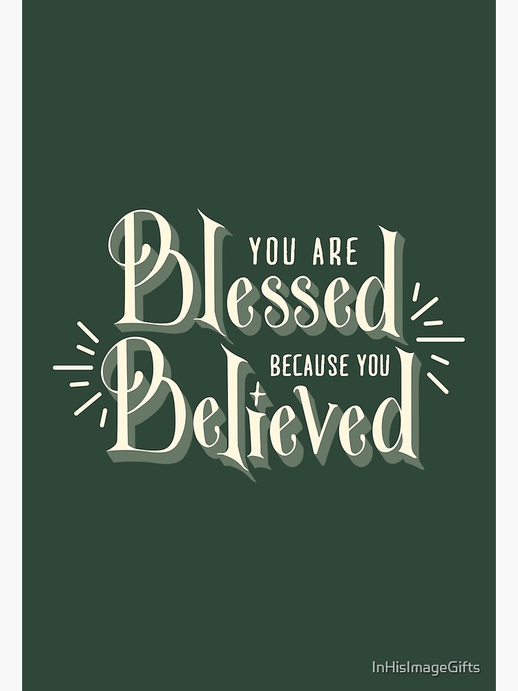 "Blessed You Are Because You Believed In Green | Christian ...