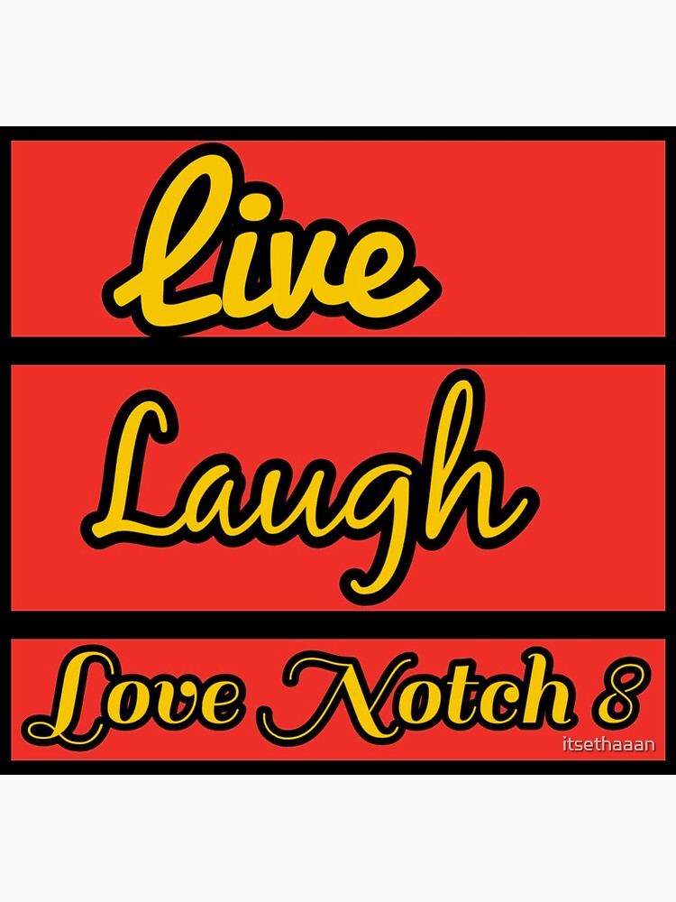 "Live Laugh Love Notch 8" Sticker for Sale by itsethaaan | Redbubble
