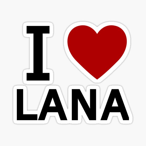 "i love lana" Sticker for Sale by browniecat | Redbubble