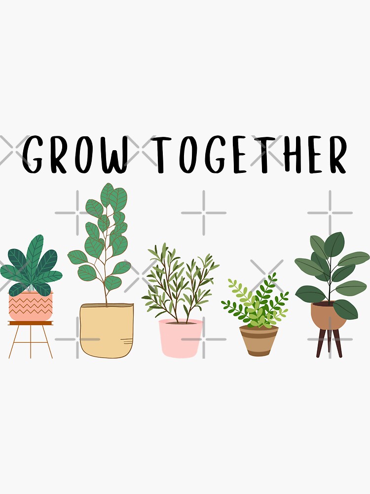 "Grow Together - Plants and Community" Sticker for Sale by ...
