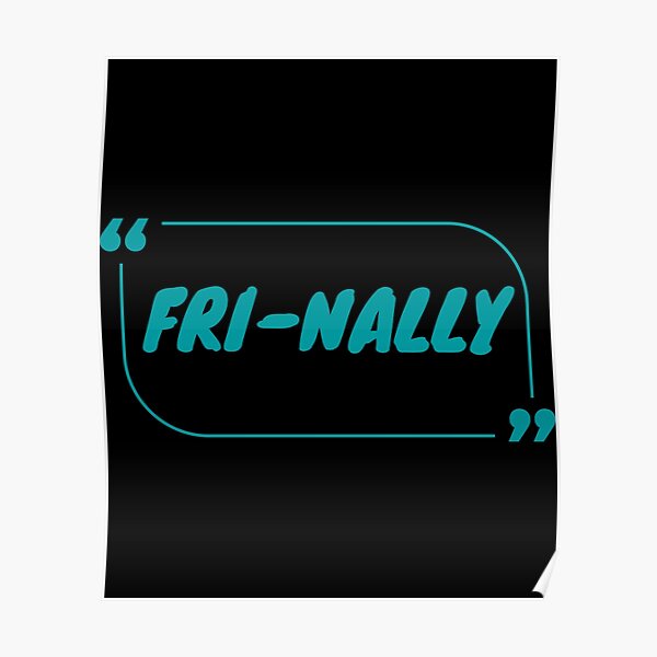 "Fri-Nally Friday Finally Funny Student Teacher Employee Weekend ...