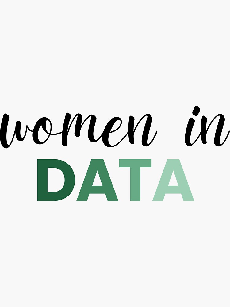 "Women in data green" Sticker for Sale by datagirlstudies | Redbubble