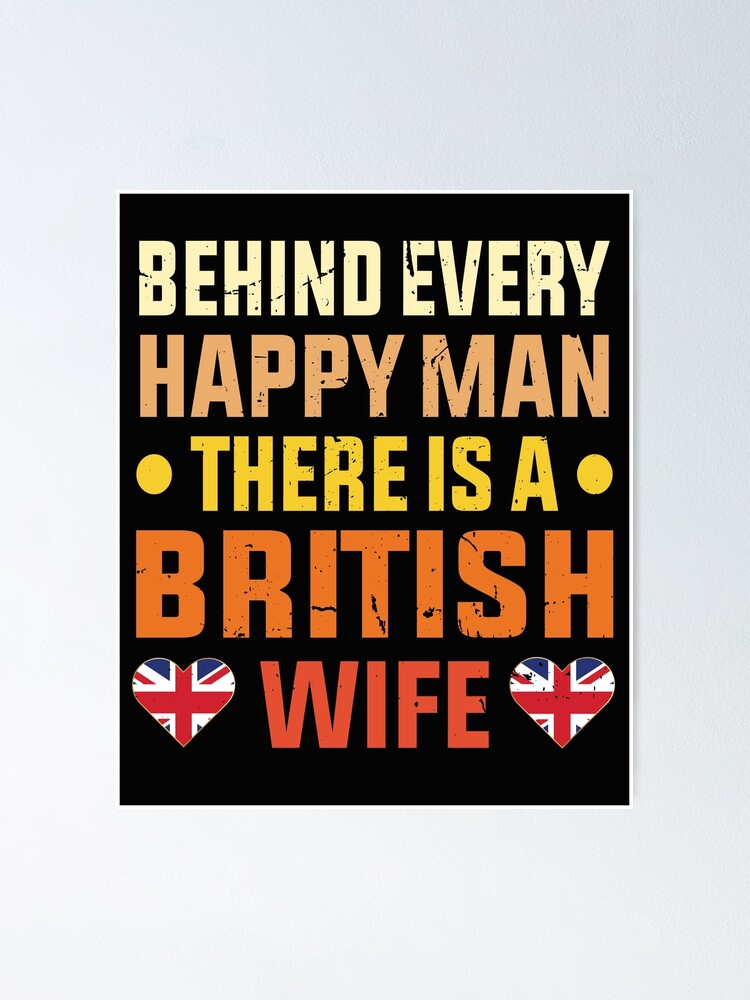 "British wife Husband Man Married To a British " Poster for Sale by ...