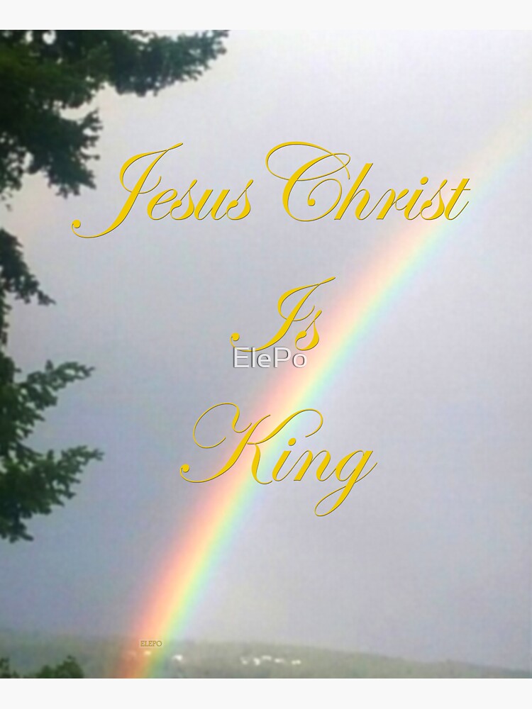 "Jesus Christ Is King. Rainbow Over Puget Sound. " Sticker for Sale by ...