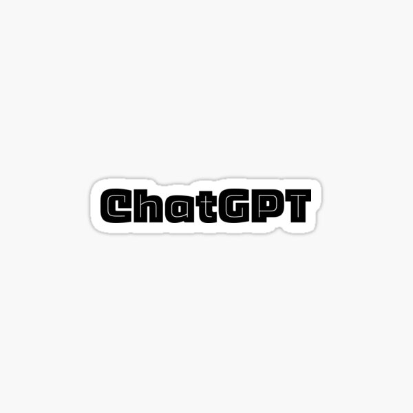 "ChatGPT" Sticker for Sale by sweary12 | Redbubble