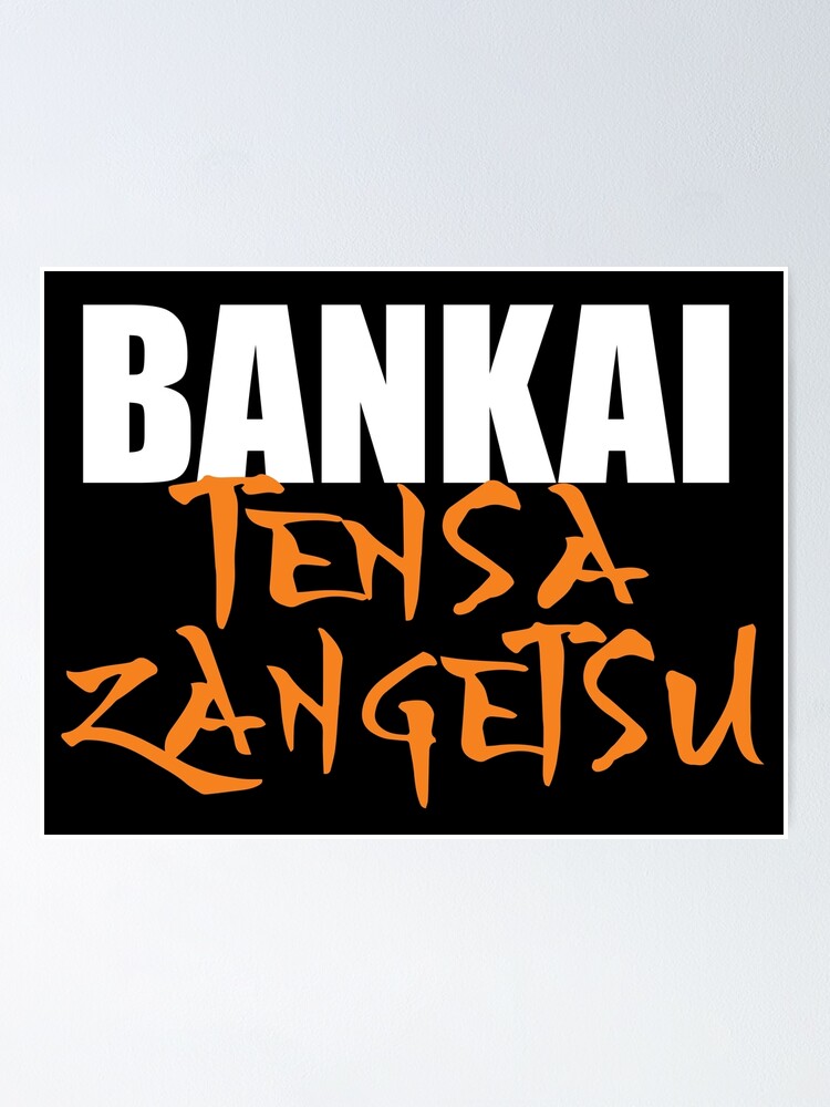 "Ichigo Kurosaki Bankai - Tensa Zangetsu | Bleach" Poster for Sale by ...