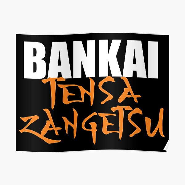 "Ichigo Kurosaki Bankai - Tensa Zangetsu | Bleach" Poster for Sale by ...