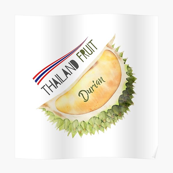 "Durian Thailand Fruit " Poster for Sale by Arlichelman | Redbubble