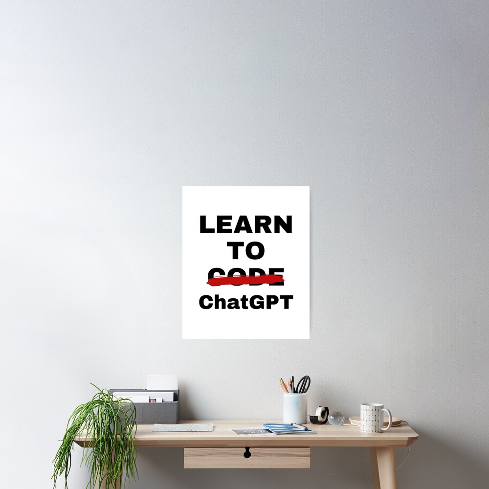 "Learn to ChatGPT" Poster for Sale by Nepaz-Designs | Redbubble