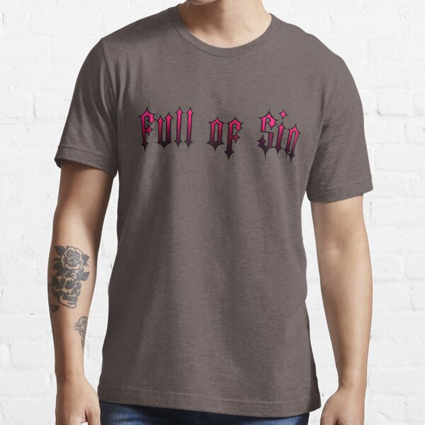"Full of sin " T-shirt for Sale by LittleKitten13 | Redbubble | full of ...
