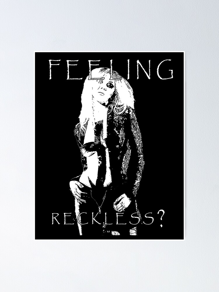 "Feeling Reckless" Poster by Mwestpfahl | Redbubble