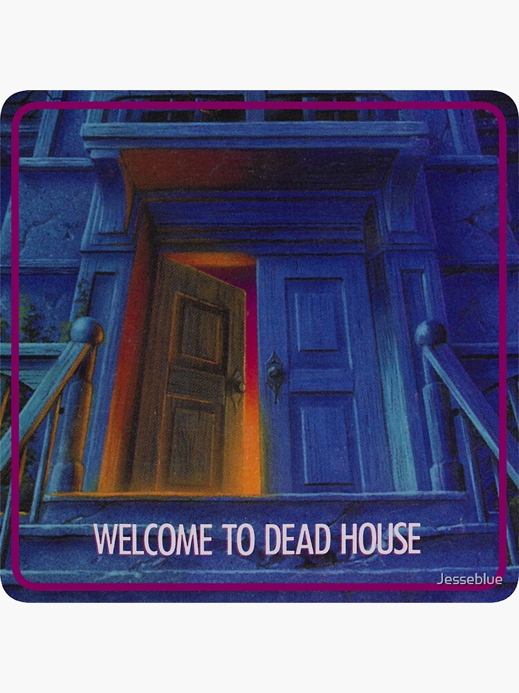 "Goosebumps Welcome to Dead House" Sticker for Sale by Jesseblue ...