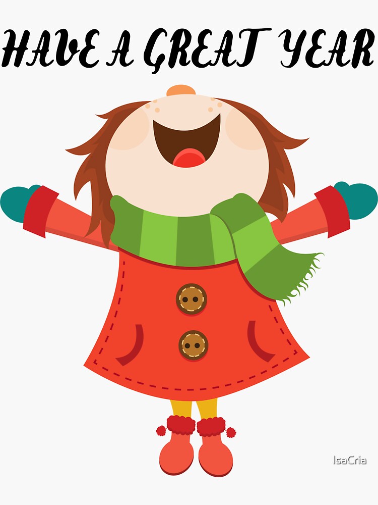"HAVE A GREAT YEAR" Sticker for Sale by IsaCria | Redbubble