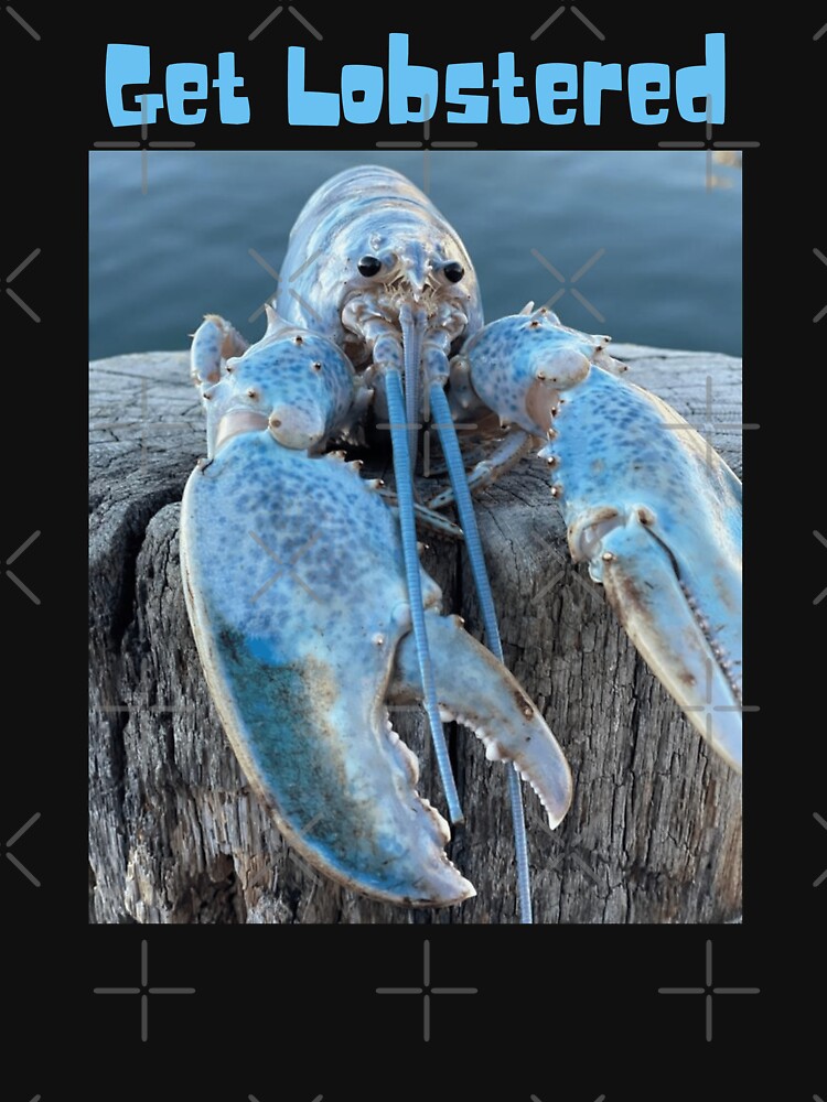 "Funny Jumpscare Lobster Meme Blue Crustacean | Get Lobstered " T-shirt ...