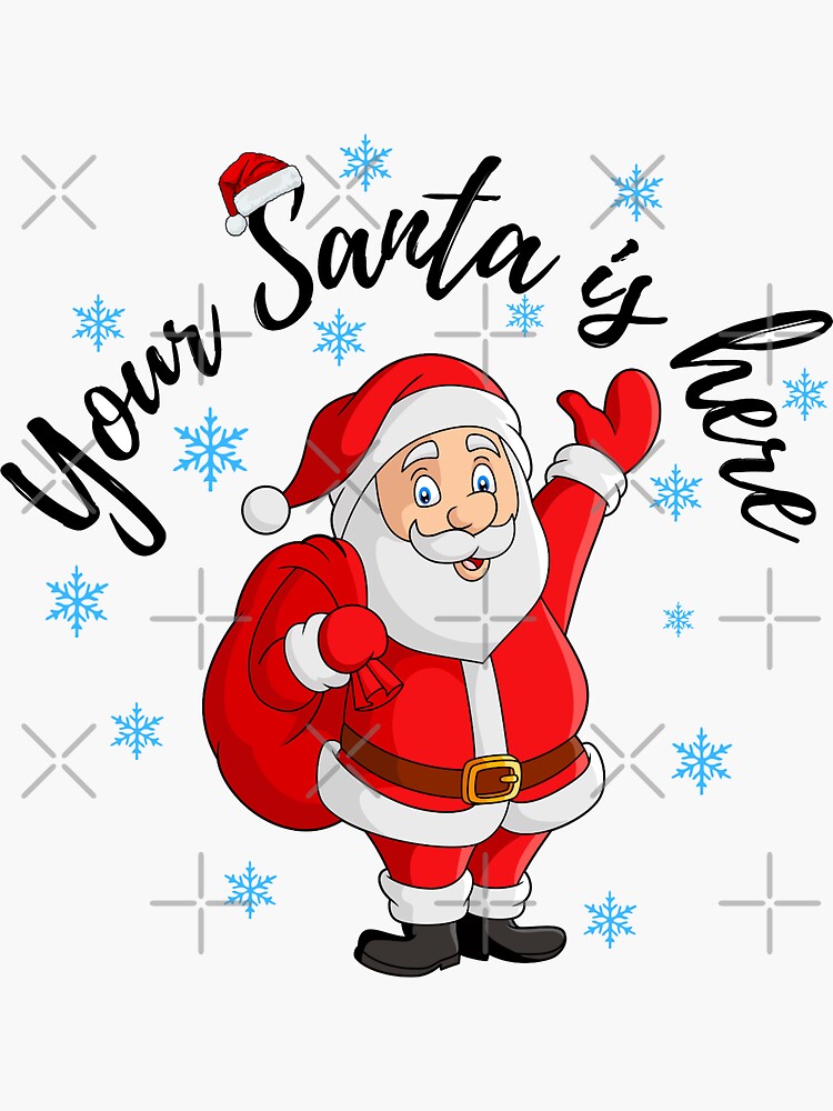 "Your Santa is here Sticker, Funny Christmas stickers idea, Laptop ...
