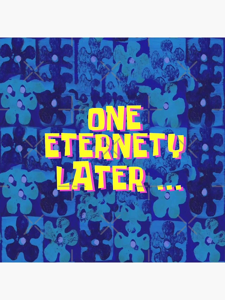 "One eternety later" Sticker for Sale by DeanDK | Redbubble