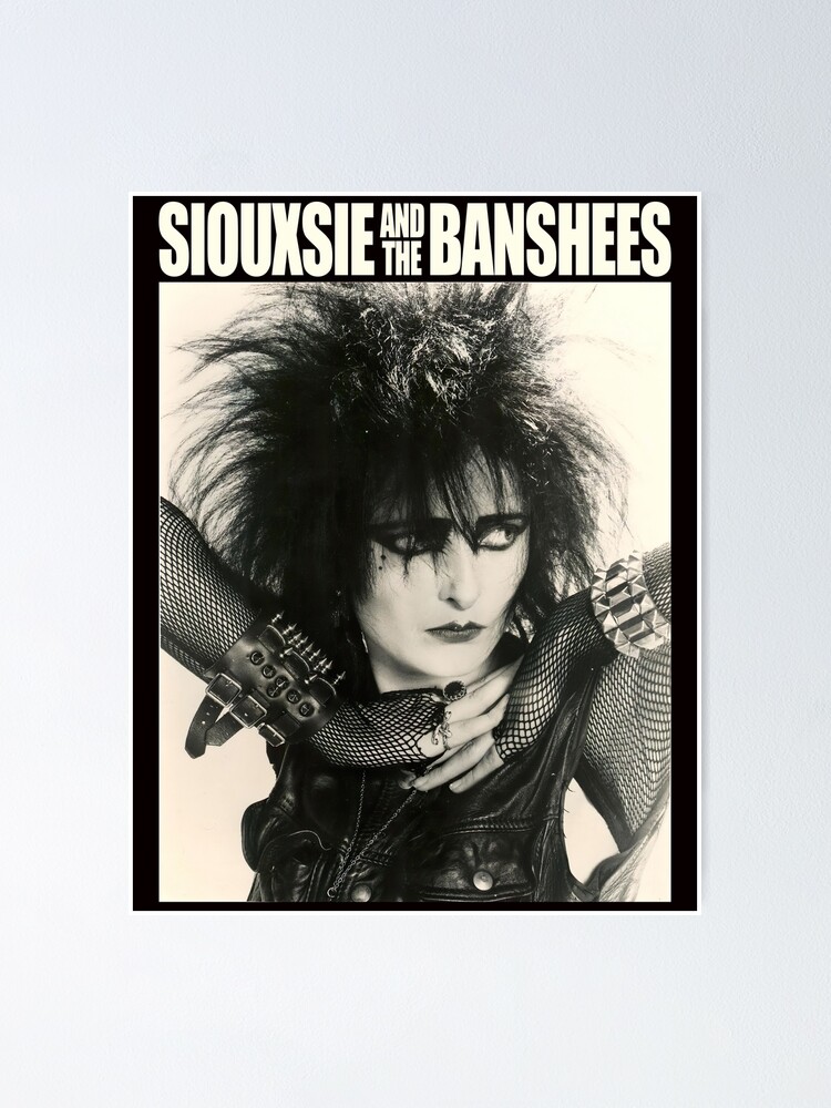 "Siouxsie Sioux, Siouxsie And The Banshees" Poster for Sale by ...